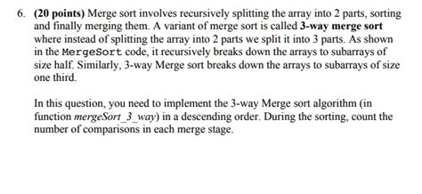 solved 6 20 points merge sort involves recursively splitting the array into 2 parts sorting