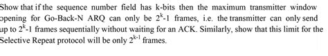 Solved Show That If The Sequence Number Field Has K Bits