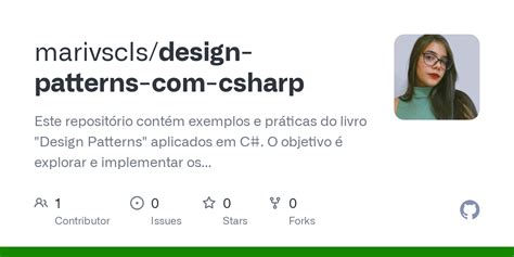 Github Marivscls Design Patterns Csharp Este Reposit Rio Cont M Exemplos E Pr Ticas Do