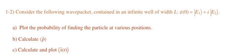 Solved 1 2 Consider The Following Wavepacket Contained In