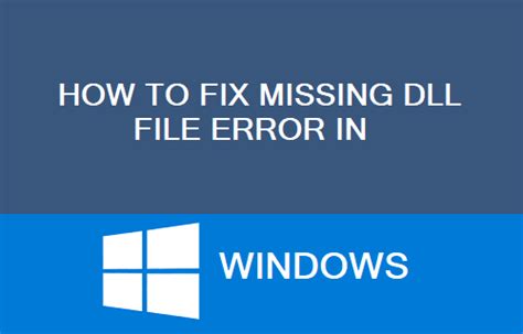 How To Fix Missing Dll File Error In Windows 1110 Techbout