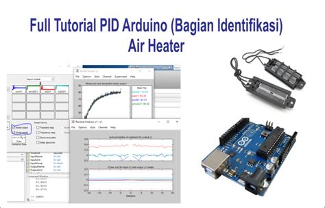 Tutorial Pid Arduino Air Heater Dengan Sensor Lm35 Bagian Identifikasi