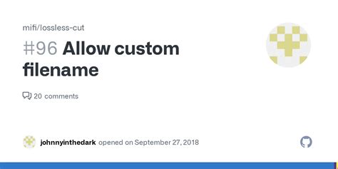Allow Custom Filename · Issue 96 · Mifi Lossless Cut · Github
