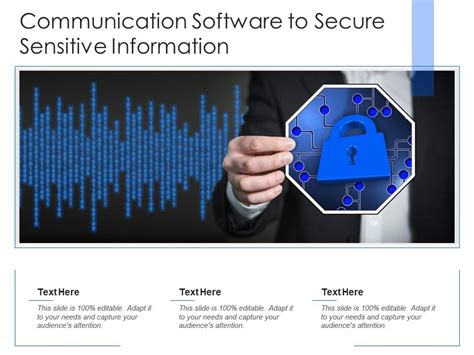 Communication Software To Secure Sensitive Information Presentation Graphics Presentation