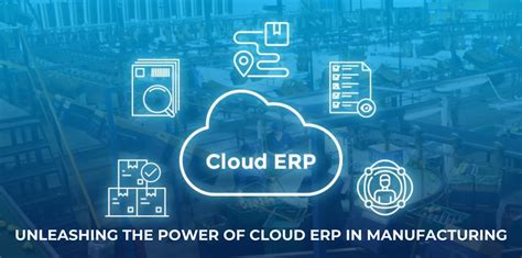 Unleashing The Power Of Cloud Erp In Manufacturing Eastgate Software