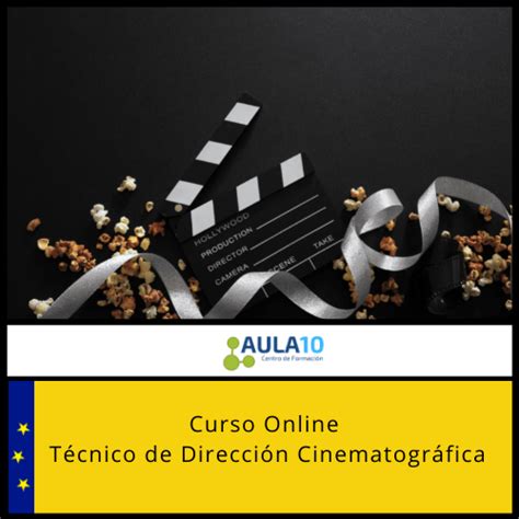 Curso Online De Dirección Cinematográfica Aula 10 Centro De Formación
