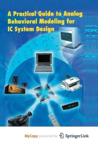 A Practical Guide To Analog Behavioral Modeling For Ic System Design By Paul A Duran Open Library