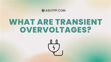 What Are Transient Overvoltages Types Causes Protection
