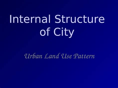 Ppt Internal Structure Of City Urban Land Use Pattern Dokumentips