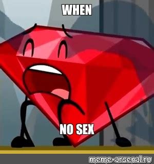 Meme WHEN NO SEX All Templates Meme Arsenal Com