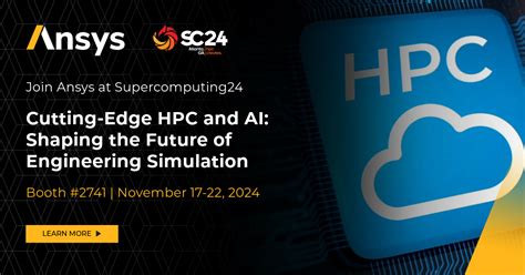 Ansys At Supercomputing24 Sc24 Ansys