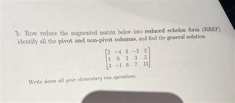 solved 3 row reduce the augmented matrix below into reduced