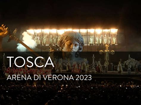 Tosca Arena di Verona 2023 Produktion Verona italien Opera Online Website für