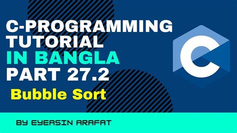 Bubble Sort Program And Algorithm 272 Sorting In C Program C Programming Bangla Tutorial