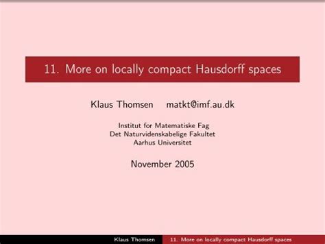 11 More On Locally Compact Hausdorff Spaces Aarhus Universitet