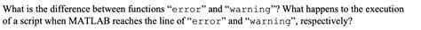 What Is The Difference Between Functions Error And Warn Ing What Happens To The Execution Of A