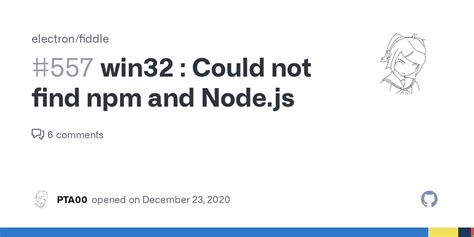 Win32 Could Not Find Npm And Nodejs · Issue 557 · Electronfiddle · Github