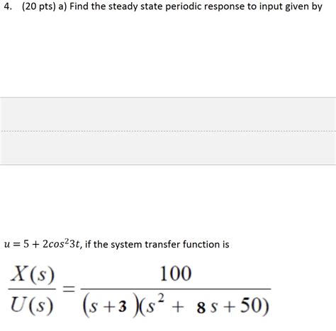 Solved Find The Steady State Periodic Response