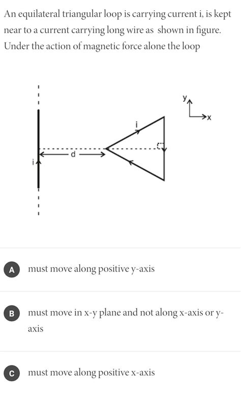 An Equilateral Triangular Loop Is Carrying Current I Is Kept Near To A