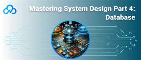 Mastering System Design Part 4 Data System Design