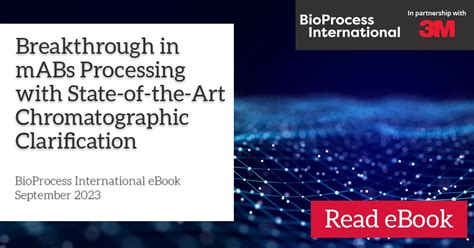 Bioprocess International On Linkedin 3m Ebook Breakthrough In Mabs