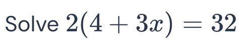 Solved Solve 2 4 3x 32 [math]
