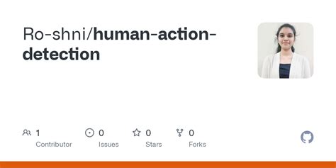 Github Ro Shnihuman Action Detection