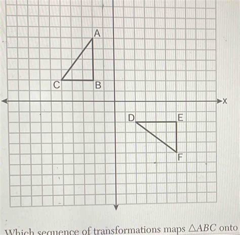 solved which sequence of transformations maps abc onto [math]