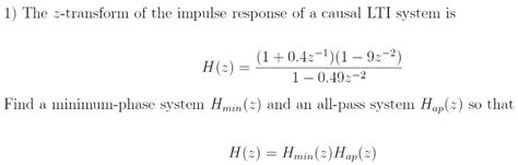 Solved The Z Transform Of The Impulse Response Of A Chegg Com