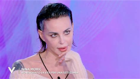 Nina Moric A Verissimo “ho Rischiato Di Morire Operata Durgenza”