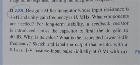 [solved] d 2 85 design a miller integrator whose i