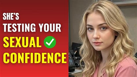 Signs Shes Testing Your Sexual Confidence Youtube