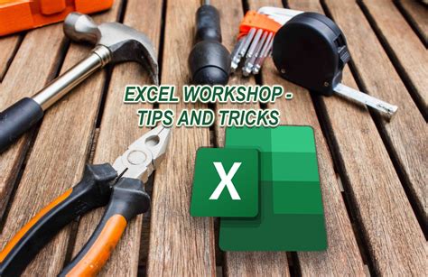 Excel Workshop Tips And Tricks