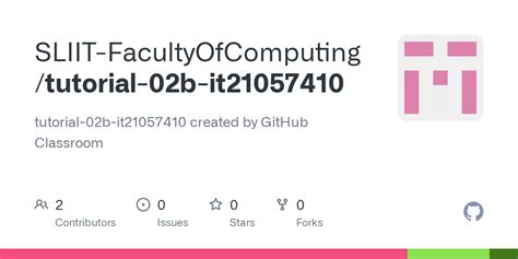 GitHub SLIIT FacultyOfComputing Tutorial 02b It21057410 Tutorial 02b It21057410 Created By