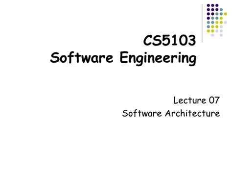 Lecture 07 Software Architecture