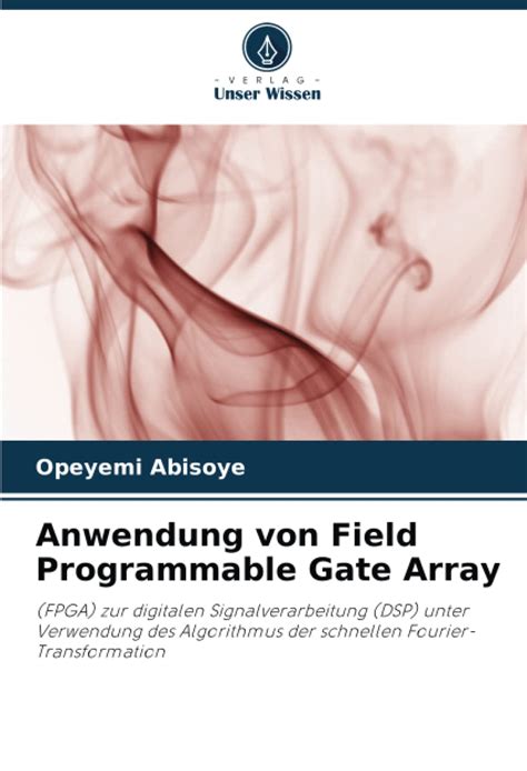 Anwendung Von Field Programmable Gate Array Fpga Zur Digitalen Signalverarbeitung Dsp Unter