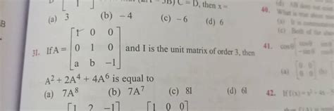 If A A B And I Is The Unit Matrix Of Order Then A A