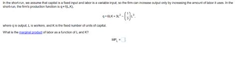 Solved In The Short Run We Assume That Capital Is A Fixed