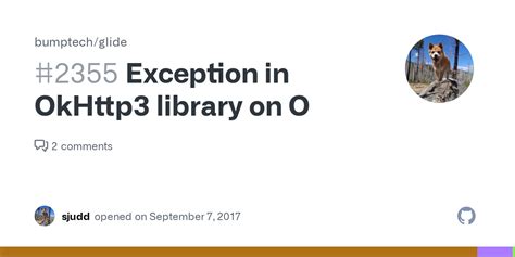 Exception In Ok3 Library On O · Issue 2355 · Bumptechglide · Github