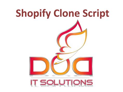 Ppt Shopify Clone Script Ready Made Clone Scripts Powerpoint Presentation Id8510993