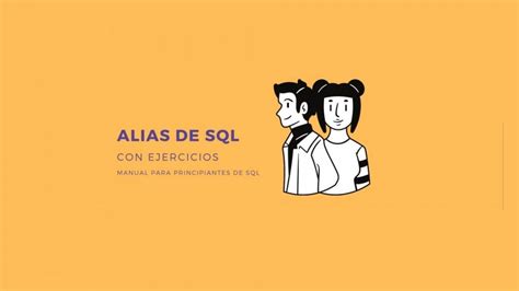 SQL Alias Con Ejemplo Aplicando Mejores Practicas