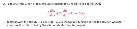 solved 2 construct the green s function associated with the
