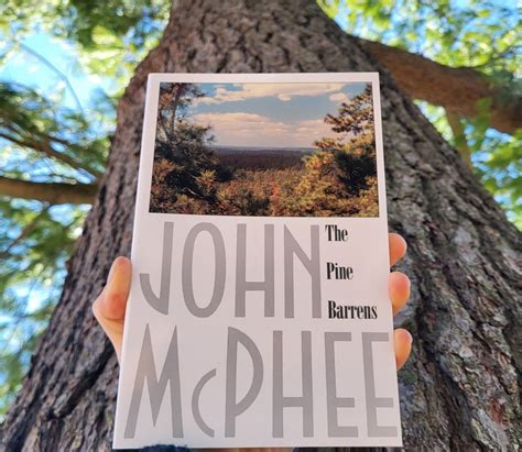 Author John Mcphee Continues To Be A Pinelands Advocate Protecting