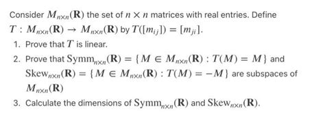 Solved Consider Mn×n R The Set Of N×n Matrices With Real