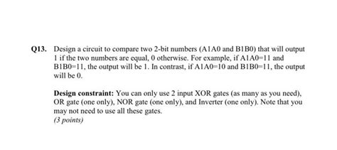 Solved Design A Circuit To Compare Two Bit Numbers A Chegg