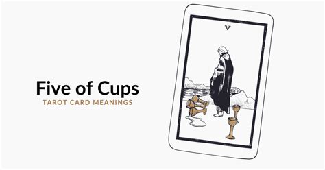 Five Of Cups Tarot Card Meanings Upright And Reversed