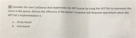 Solved 26 Consider The Class Listqueue That Implements The