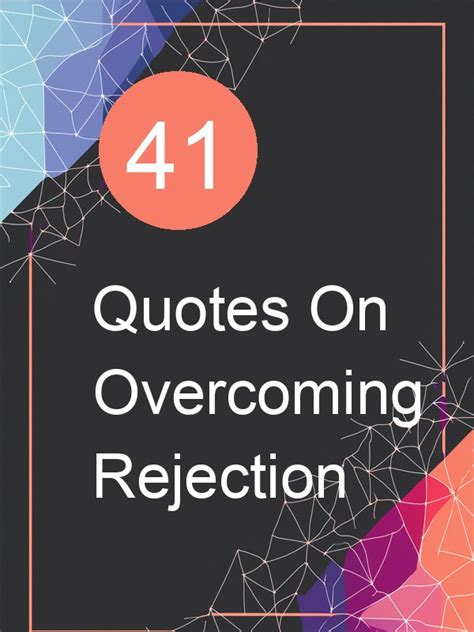 41 Quotes On Overcoming Rejection