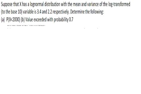 Solved Suppose That X Has A Lognormal Distribution With The