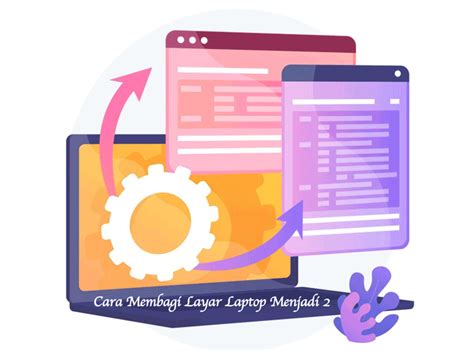 Cara Membagi Layar Laptop Menjadi Untuk Windows Dan Macos Attila